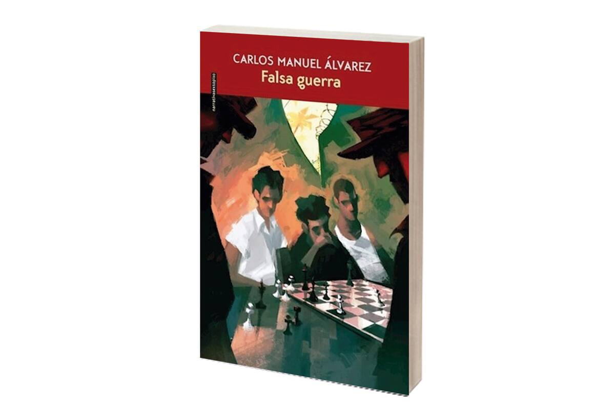 Falsa guerra, de Carlos Manuel Álvarez - LA NACION Falsa guerra, de Carlos Manuel Álvarez - LA NACION
